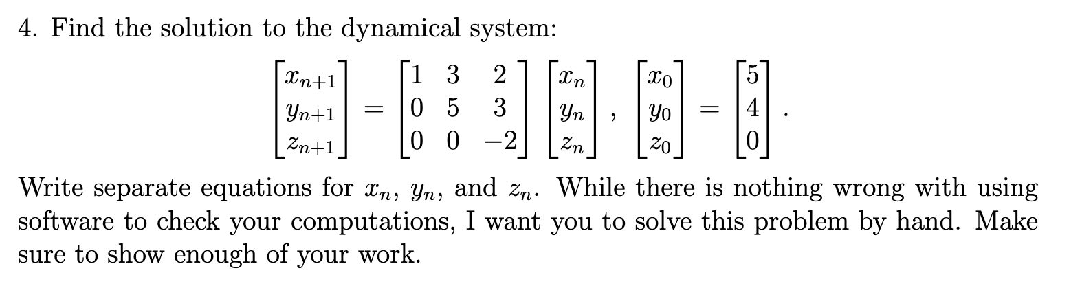 Solved 4. Find the solution to the dynamical system: | Chegg.com