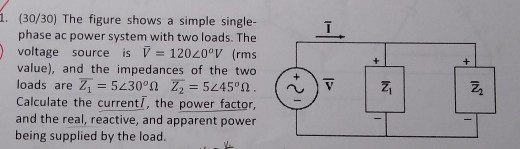 Solved 1. (30/30) The figure shows a simple single- phase ac | Chegg.com