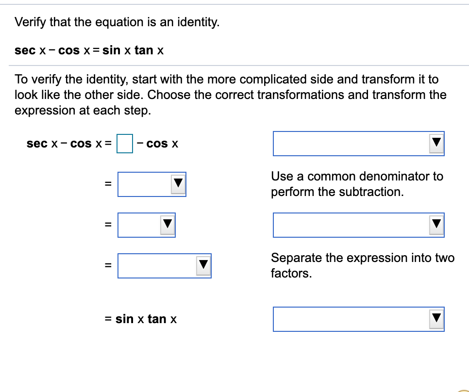 Solved Verify that the equation is an identity. secx- cos x= | Chegg.com