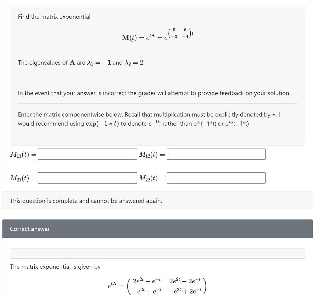 Solved Find the matrix exponential M(t)=etA=e(5−36−4)t The | Chegg.com