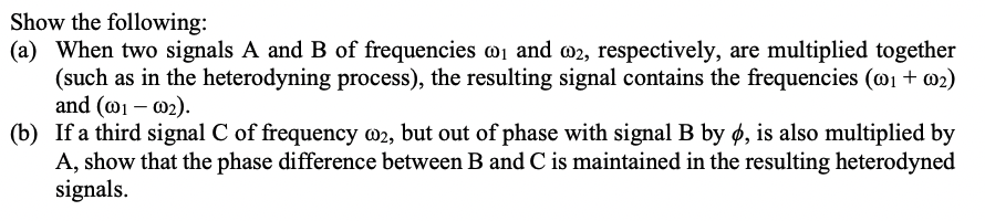 Solved Show the following: (a) When two signals A and B of | Chegg.com