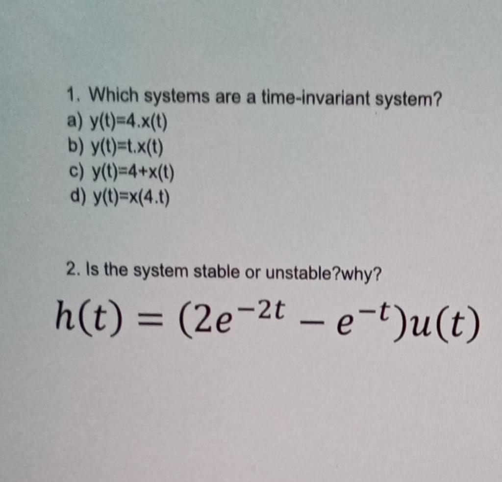 Solved 1. Which systems are a time-invariant system? a) | Chegg.com