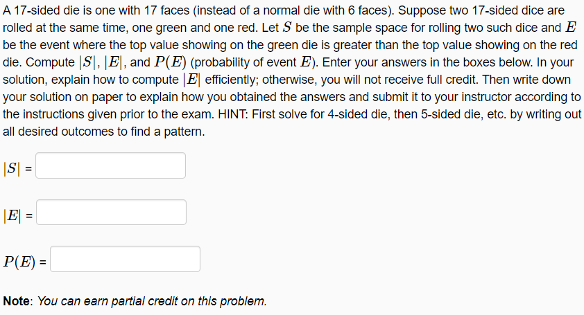 Solved A 17-sided die is one with 17 faces (instead of a | Chegg.com