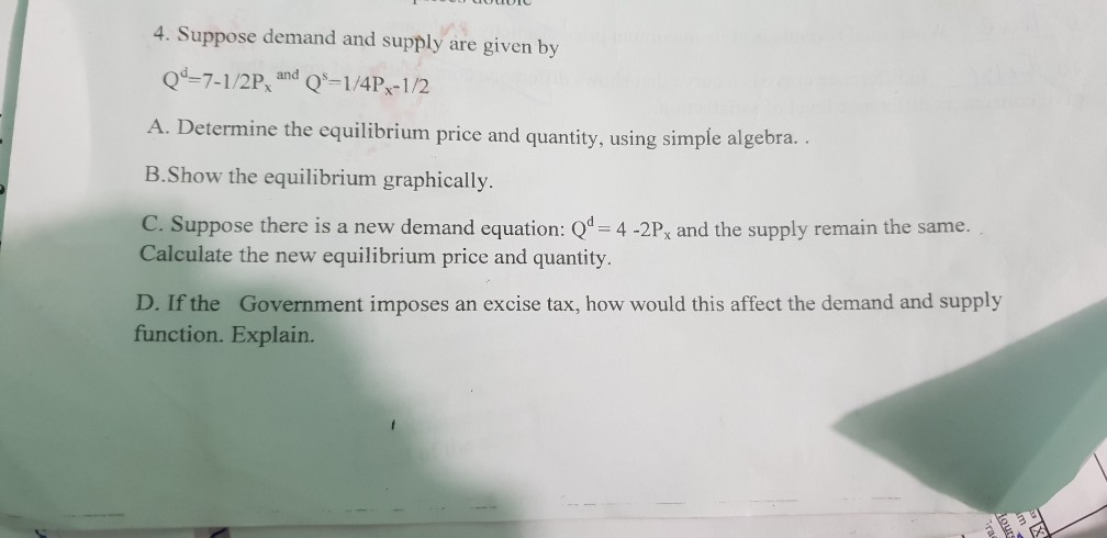Solved 4. Suppose demand and supply are given by A. | Chegg.com