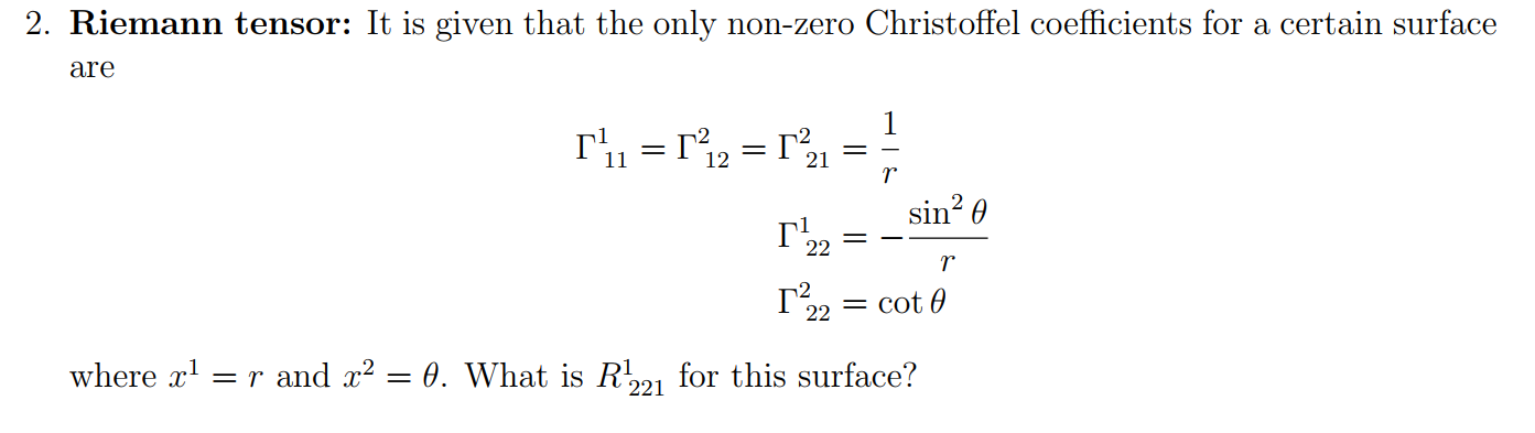 Solved 2. Riemann tensor: It is given that the only non-zero | Chegg.com