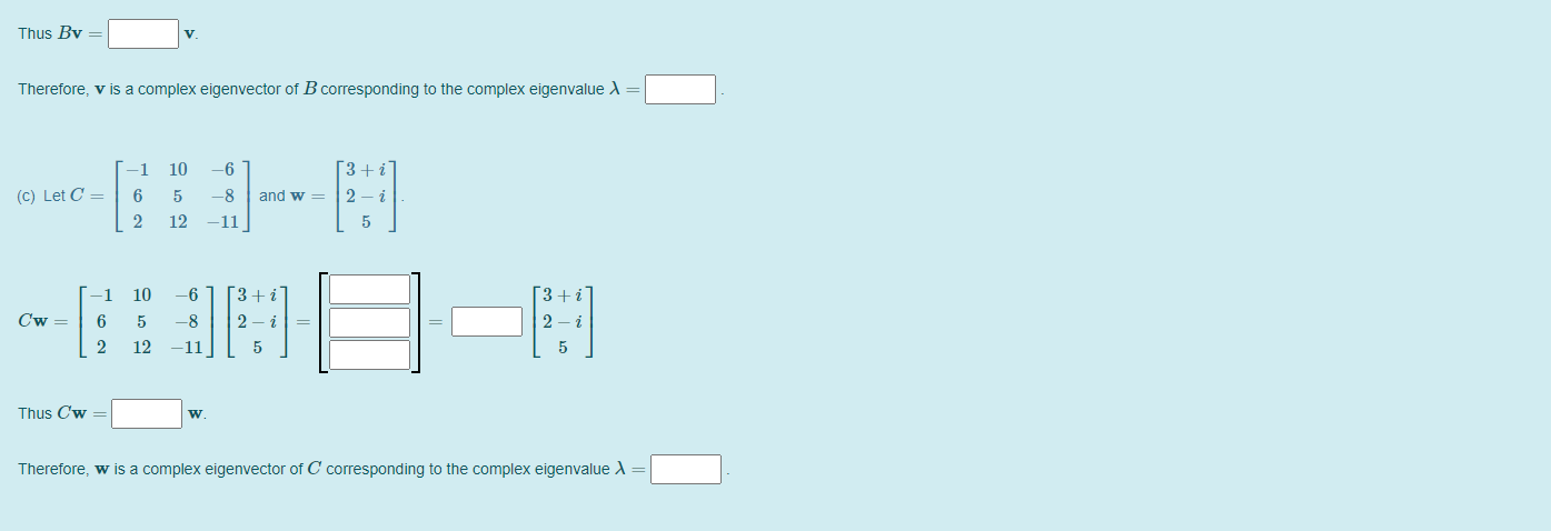 Solved Complex Eigenvalues and Eigenvectors In what follows, | Chegg.com
