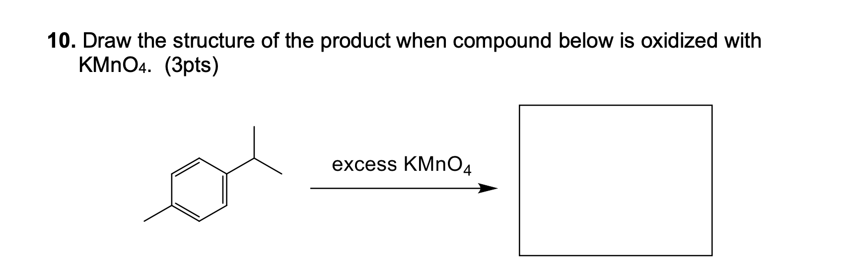 Solved 10. Draw the structure of the product when compound | Chegg.com