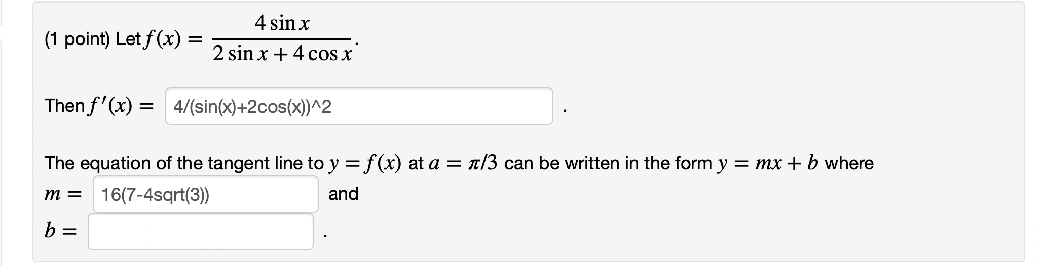 Solved (1 point) Let f(x)=2sinx+4cosx4sinx. Then f′(x)= The | Chegg.com