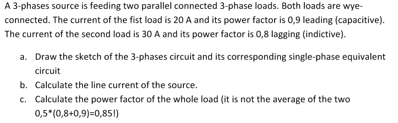 Solved A 3-phases source is feeding two parallel connected | Chegg.com