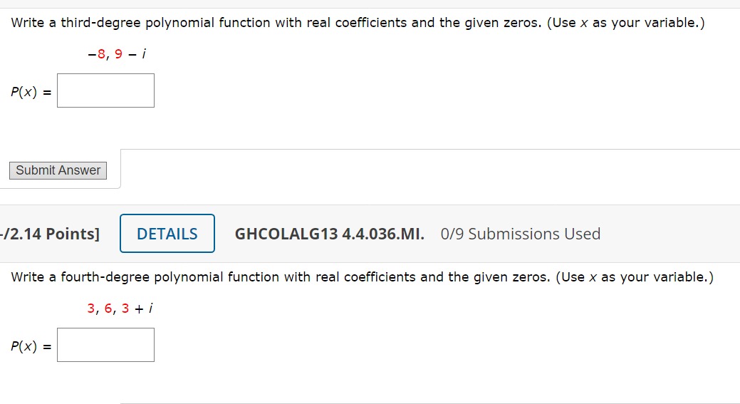 Solved P(x)=−8,9−i /2.14 Points] GHCOLALG13 4.4.036.MI. 0/9 | Chegg.com