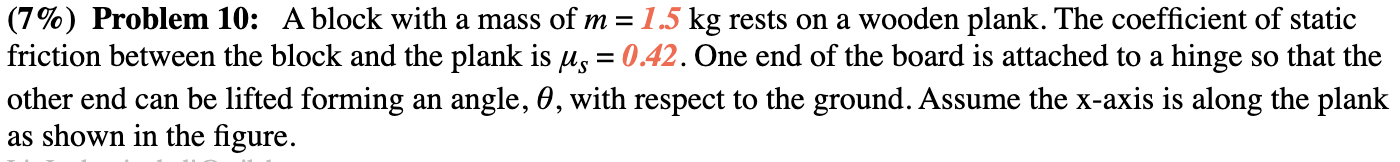 Solved (7\%) Problem 10: A block with a mass of m=1.5 kg | Chegg.com