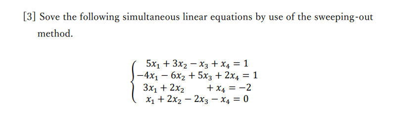 Solved [3] Sove the following simultaneous linear equations | Chegg.com