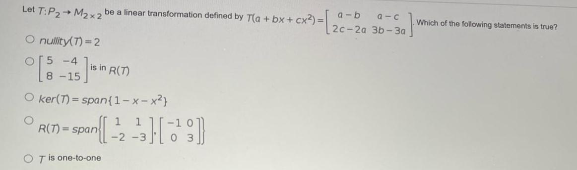 Solved Let T:P2 → M2 x 2 be a linear transformation defined | Chegg.com