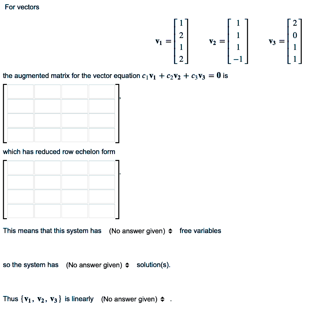Solved For vectors V1 = V3 = the augmented matrix for the | Chegg.com