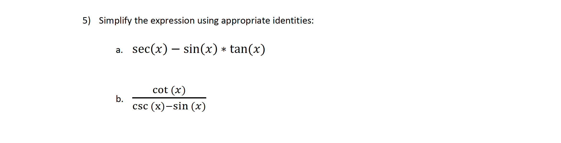 Solved 5) Simplify the expression using appropriate | Chegg.com