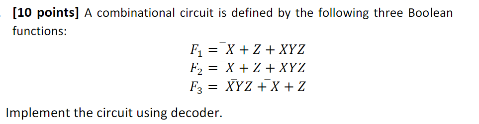 Solved [10 points] A combinational circuit is defined by the | Chegg.com