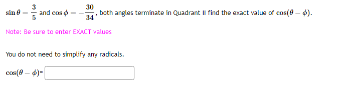 Solved sinθ=53 and cosϕ=−3430, both angles terminate in | Chegg.com