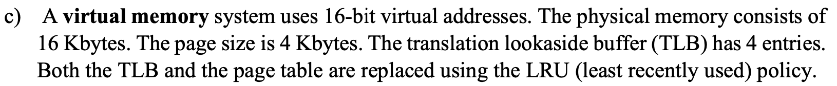 Solved c) A virtual memory system uses 16-bit virtual | Chegg.com
