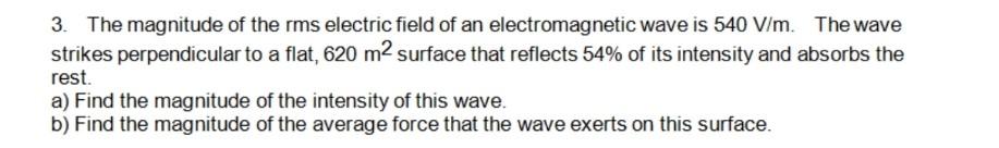Solved 3. The magnitude of the rms electric field of an | Chegg.com