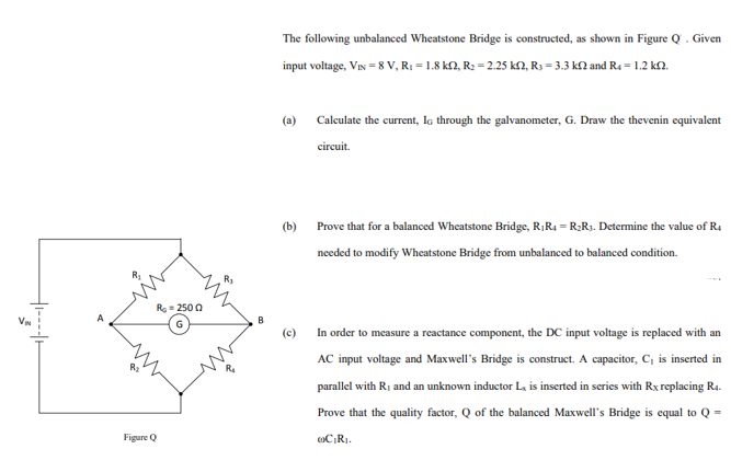 Solved The following unbalanced Wheatstone Bridge is | Chegg.com