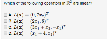 Solved Which of the following operators in R2 are linear? A. | Chegg.com