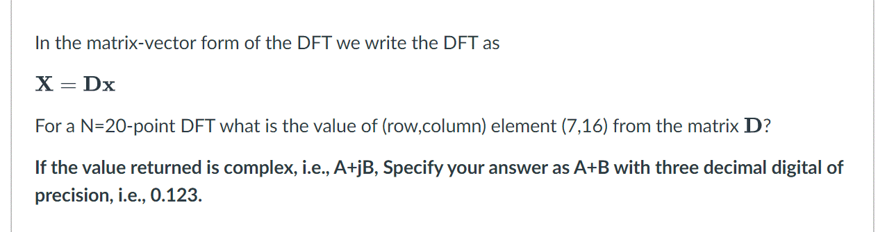 Solved In the matrix-vector form of the DFT we write the DFT | Chegg.com