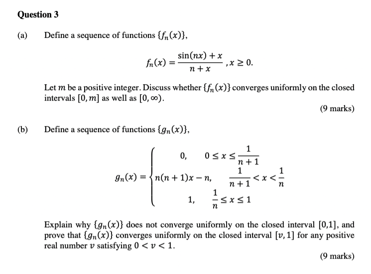 Solved Question 3 (a) Define a sequence of functions {fn | Chegg.com