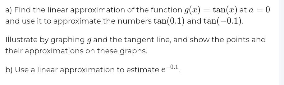 Solved a) Find the linear approximation of the function | Chegg.com