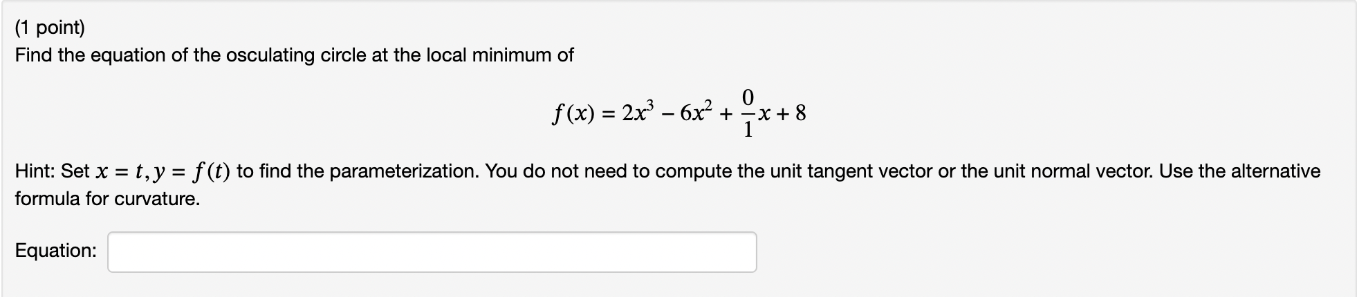 Solved (1 point) Find the equation of the osculating circle | Chegg.com