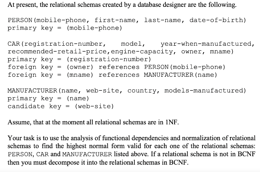 Normalization of relational schemas Consider the | Chegg.com