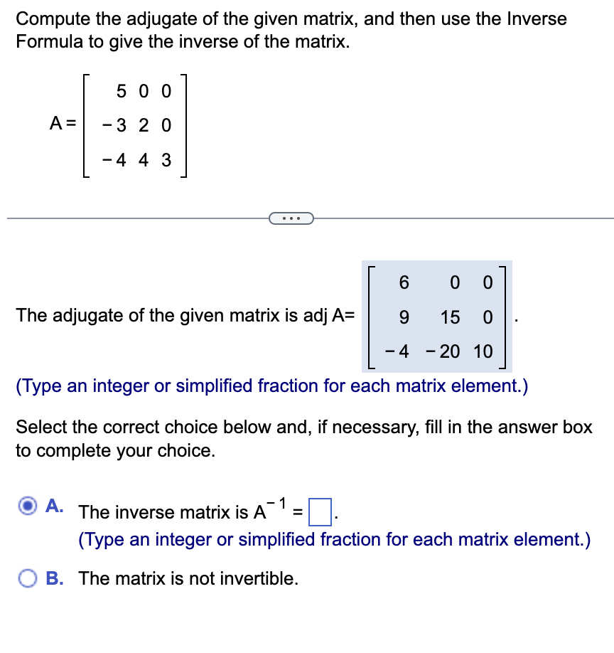 Solved Compute the adjugate of the given matrix, and then | Chegg.com