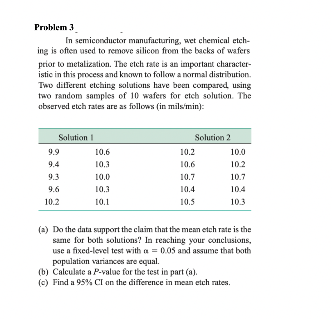 Solved Problem 3In semiconductor manufacturing, wet chemical | Chegg.com
