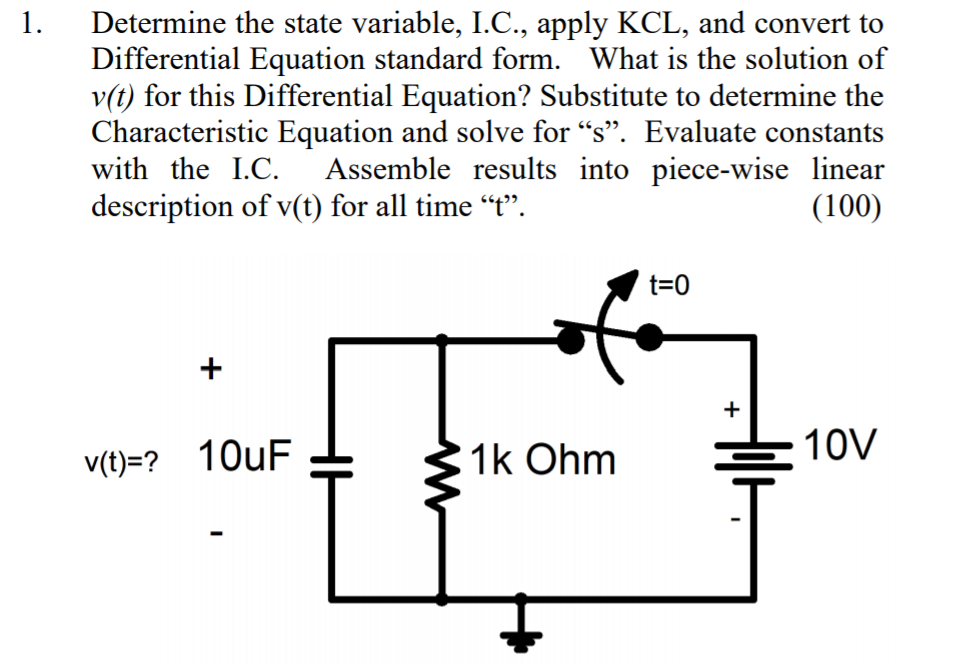 Solved 1. Determine the state variable, I.C., apply KCL, and | Chegg.com
