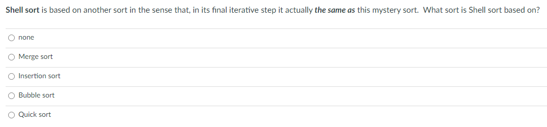 Solved Shell Sort Is Based On Another Sort In The Sense 4255