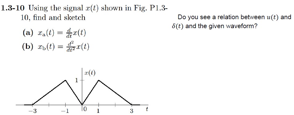 1.3-10 ﻿Using the signal x(t) ﻿shown in Fig. | Chegg.com