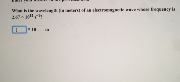 Solved What is the wavelength (in meters) of an | Chegg.com