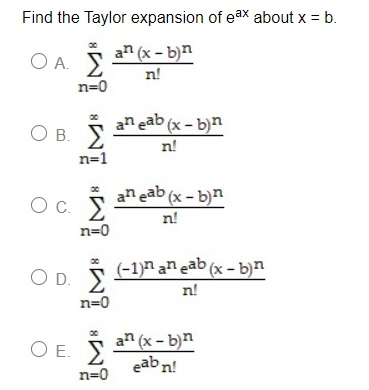 Solved Find the Taylor expansion of eax about x = b. an | Chegg.com