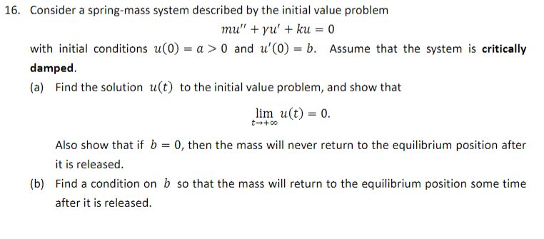 Solved mu′′+γu′+ku=0 with initial conditions u(0)=a>0 and | Chegg.com