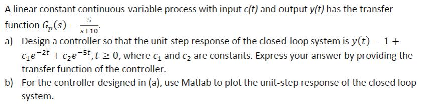 Solved A linear constant continuous-variable process with | Chegg.com
