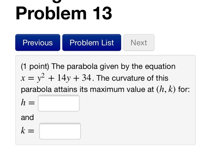 Solved Problem 13 PreviousProblem List Next (1 point) The | Chegg.com Solved Problem 13 PreviousProblem List Next (1 point) The | Chegg.com