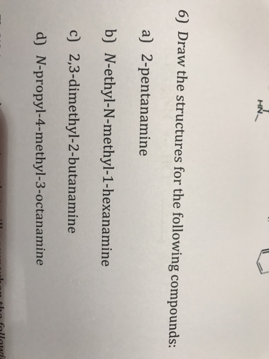 Solved HN 6) Draw the structures for the following | Chegg.com