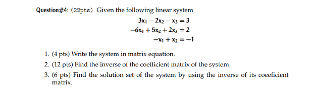 Solved Question\#4: (22pts) Given the following linear | Chegg.com