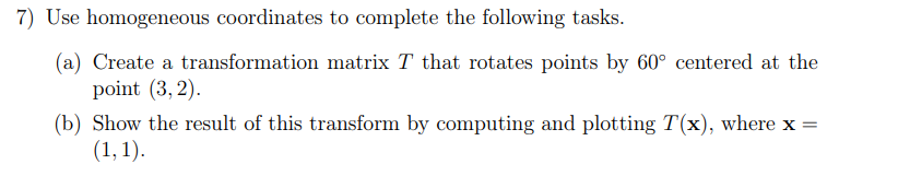 Solved 7) Use homogeneous coordinates to complete the | Chegg.com
