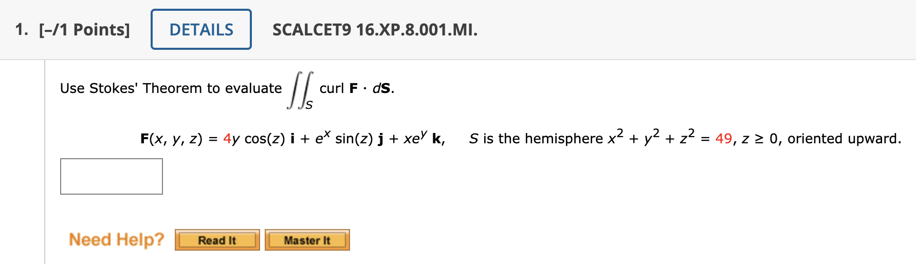 Solved Use Stokes' Theorem to evaluate ∬ScurlF⋅dS. | Chegg.com