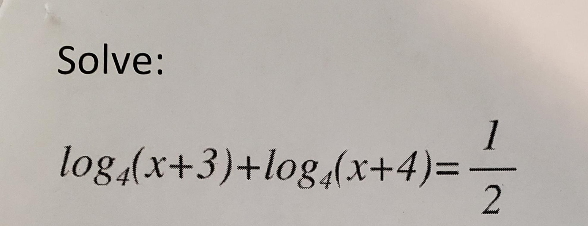 Solved Solve: 1 log4(x+3)+log (x+4)= =- 2 | Chegg.com