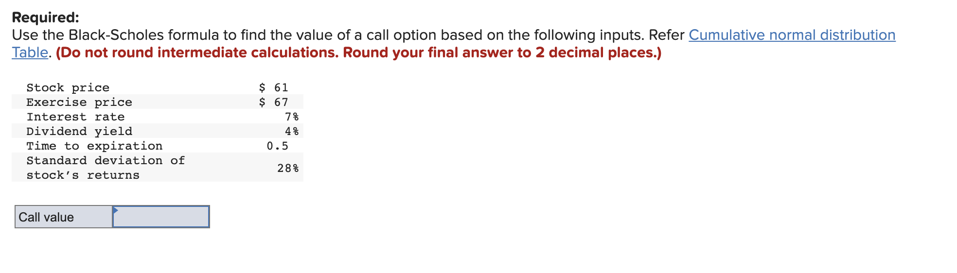 Solved Required: Use the Black-Scholes formula to find the | Chegg.com
