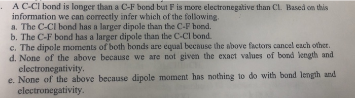 Solved A C-CI bond is longer than a C-F bond but F is more | Chegg.com