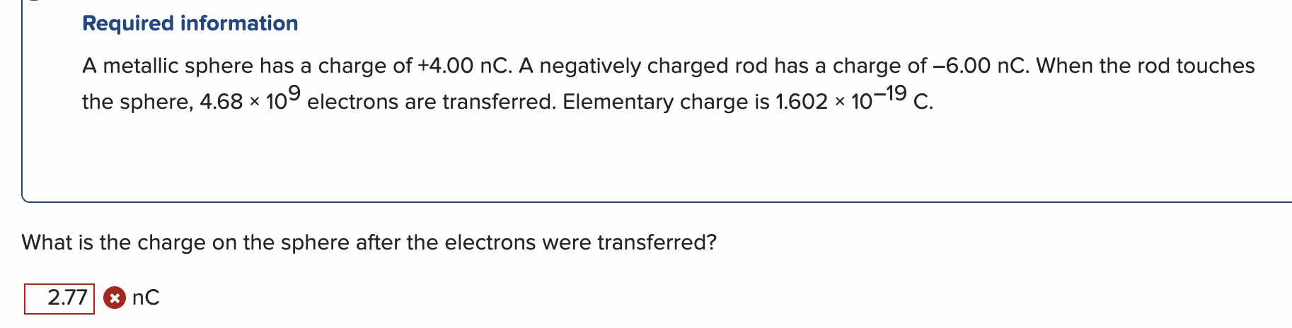 Solved Required informationA metallic sphere has a charge of | Chegg.com