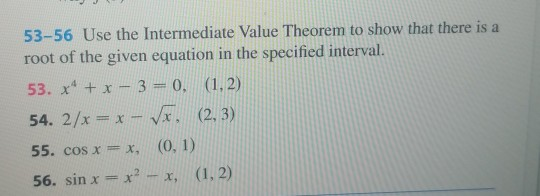 Solved 53-56 Use the Intermediate Value Theorem to show that | Chegg.com