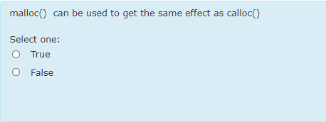 Solved malloc( can be used to get the same effect as calloco | Chegg.com